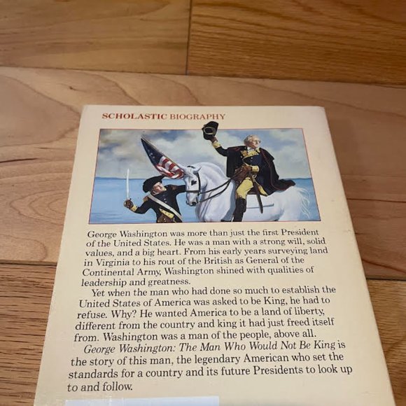 Scholastic | Other | George Washington The Man Who Would Not Be King By ...